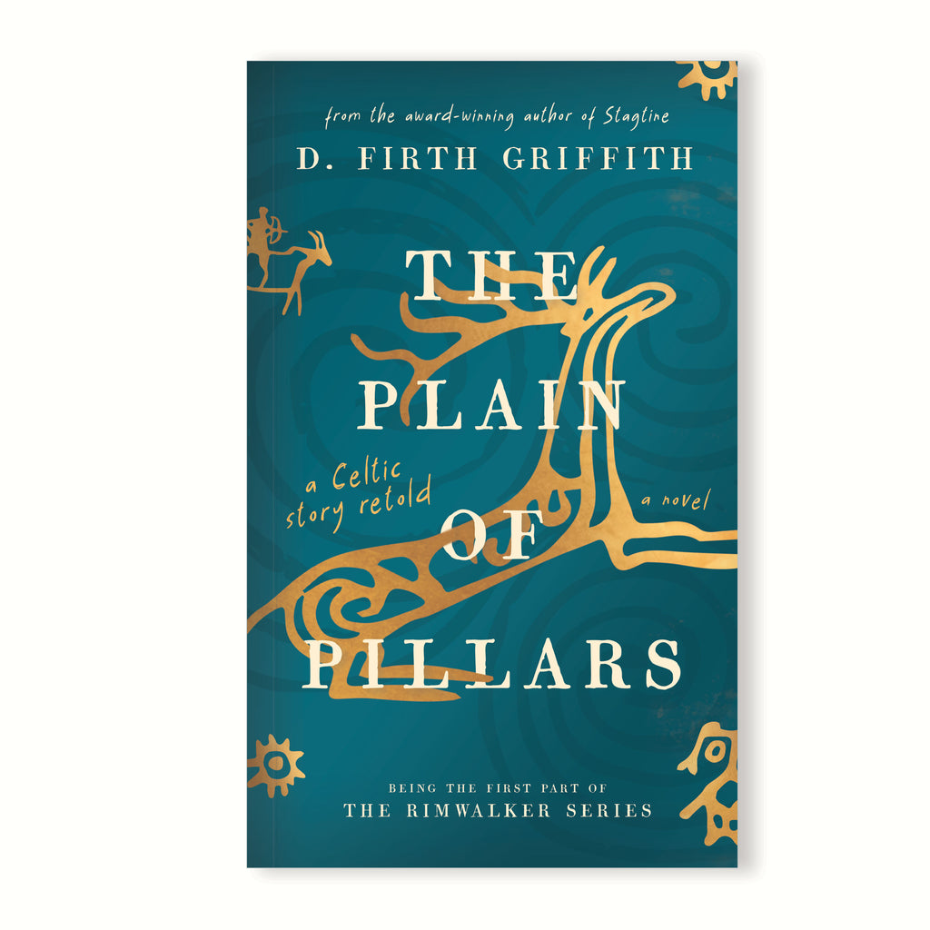 1: The Plain of Pillars: A Celtic Story Retold, A Novel – Daniel Firth Griffith